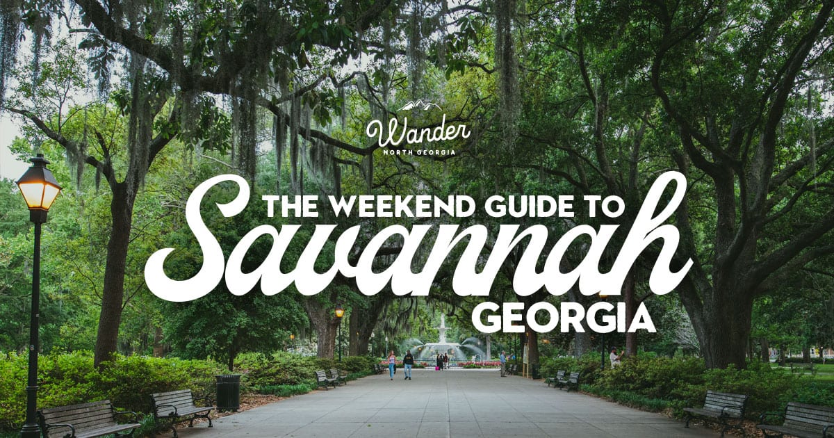 Wander South Georgia: Weekend Guide to Savannah